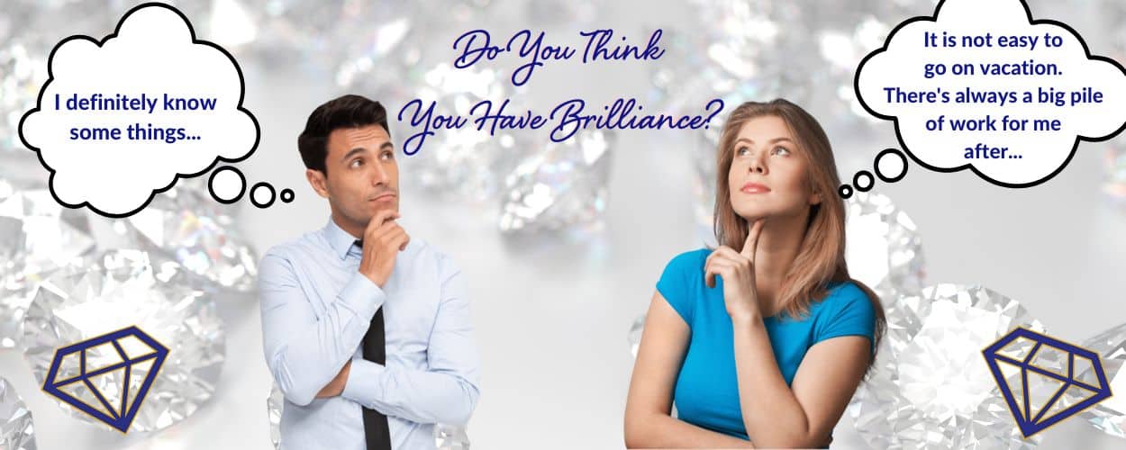 How To Recognize The Brilliance Hidden Inside Your Brain